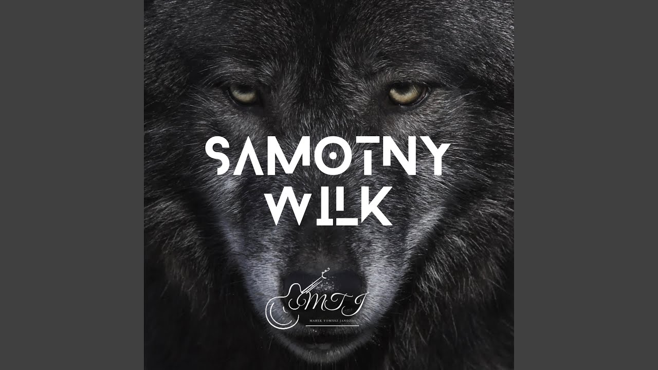 Samotny Wilk v2 - YouTube