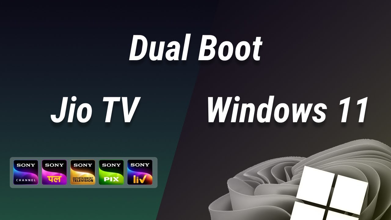 Dual Boot JioTV and Windows 11 Jio TV for Everyone | Install jiotv in ...