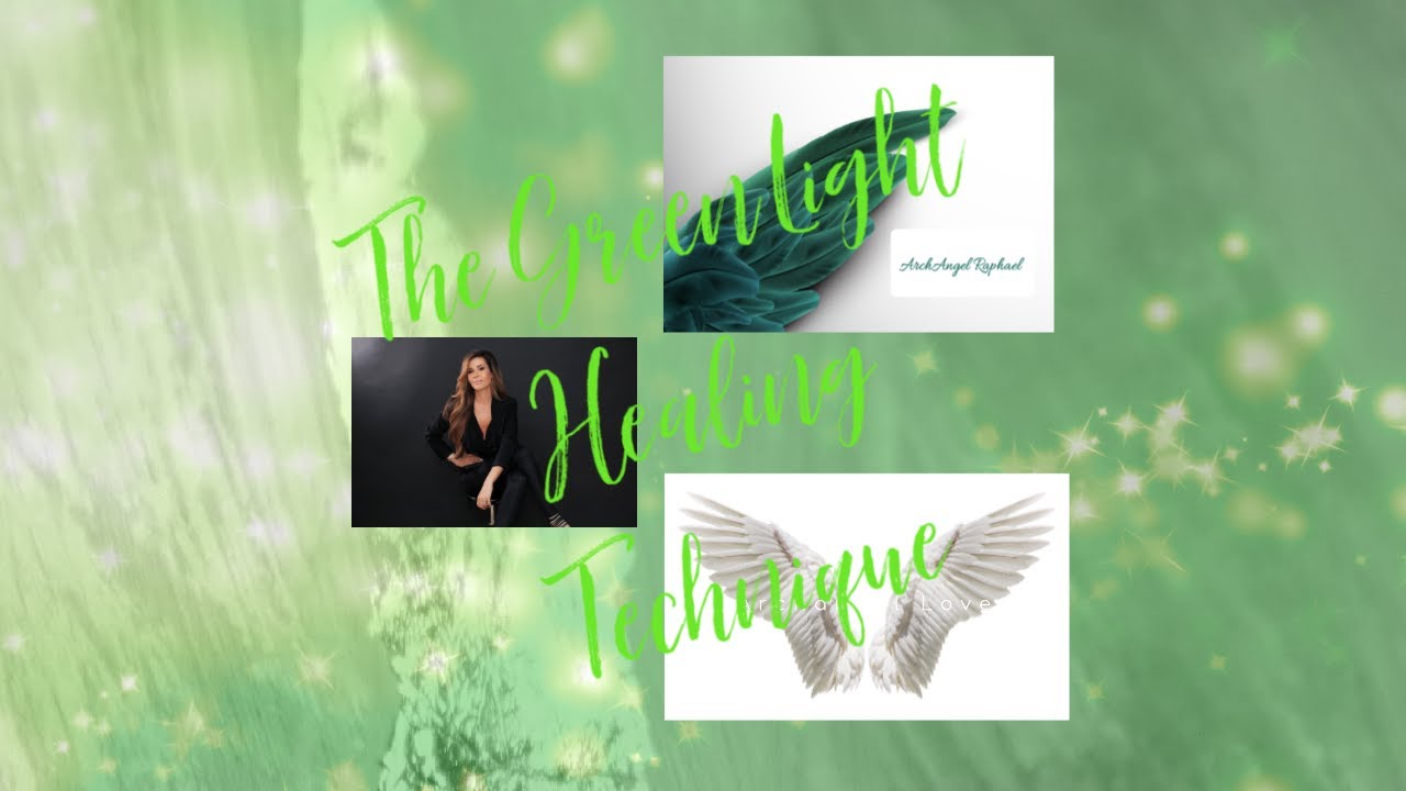 The Green Light Healing Technique™: Heal the Ones You Love, Radically ...