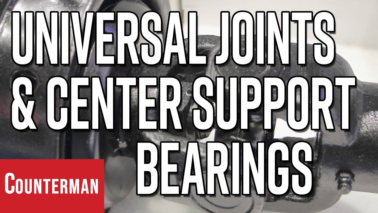 Understanding the Role of Universal Joints and Center Support Bearings ...