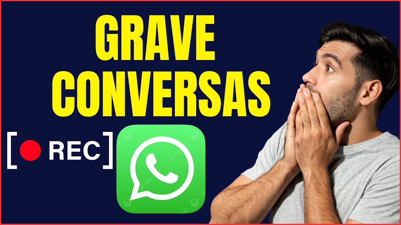 COMO GRAVAR AS CONVERSAS DO WHATSAPP - YouTube