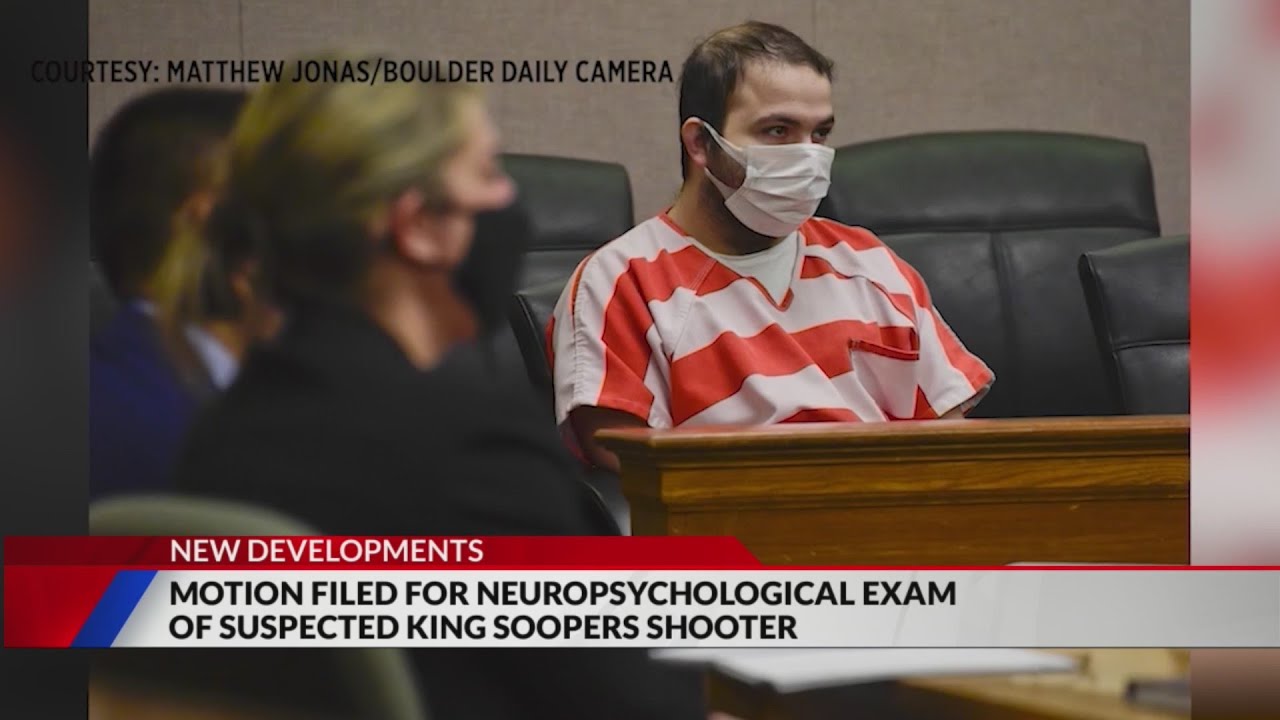 Motion Filed For Neuropsychological Exam For Suspected King Soopers motion-filed-for-neuropsychological-exam-for-suspected-king-soopers