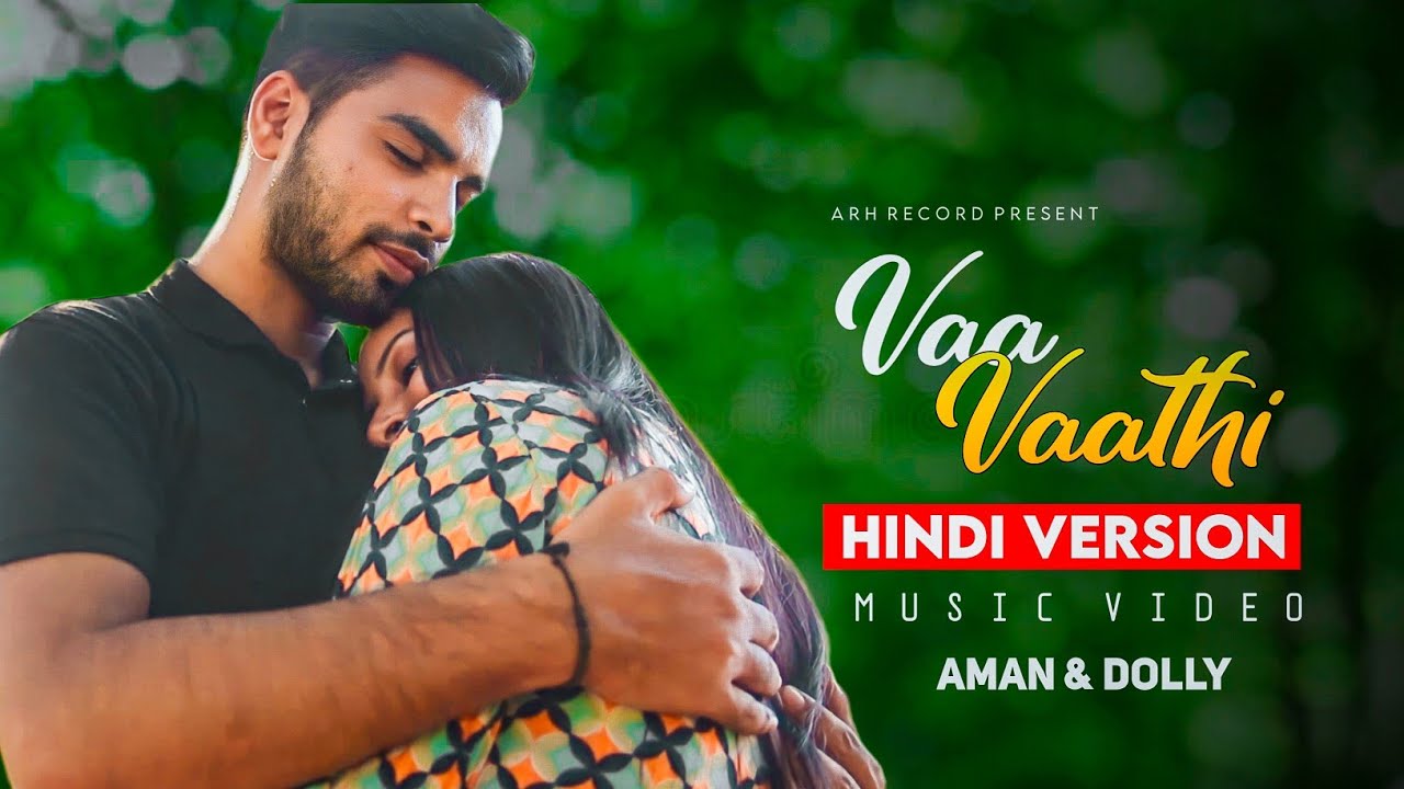 Vaa Vaathi Full Video Cover Song | Hindi Version | Latest Hindi Song ...
