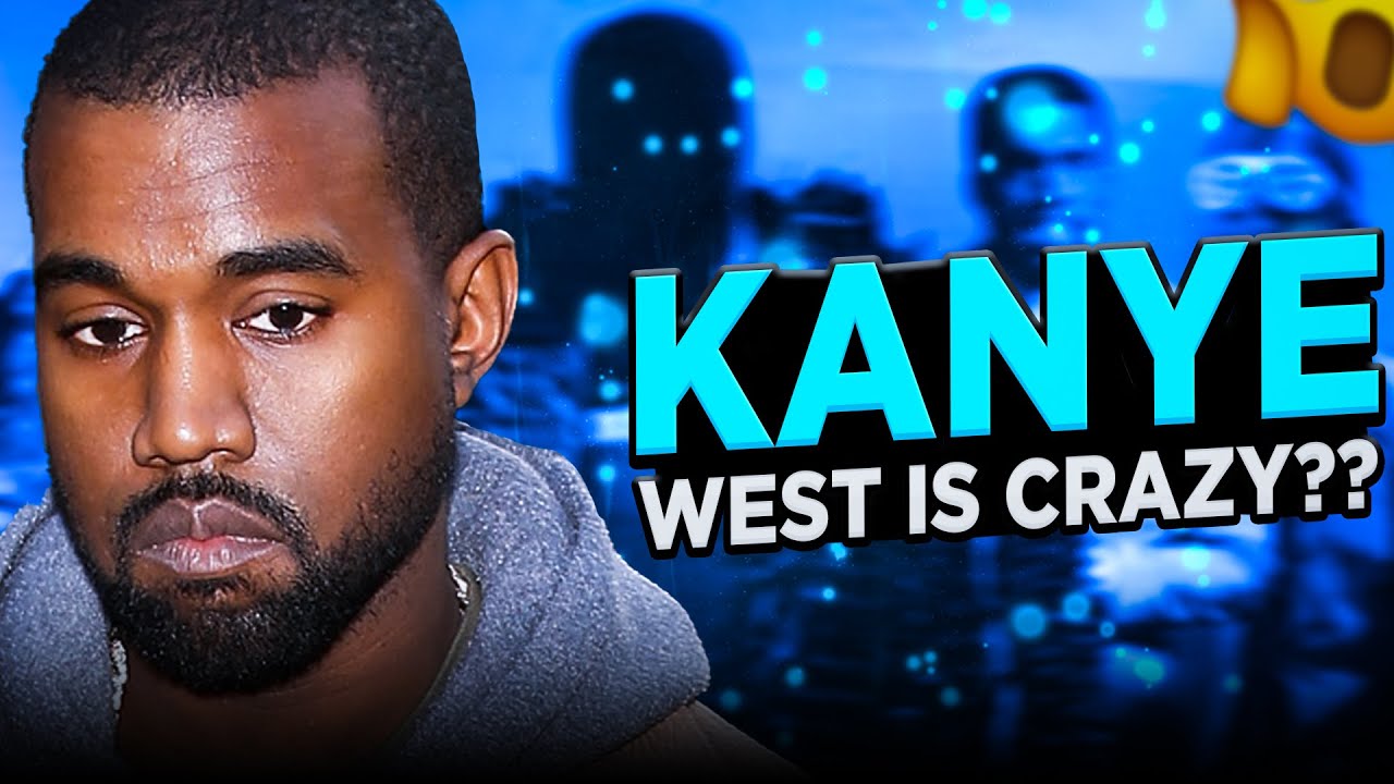 What Made Kanye West Go Crazy? Revealed! - YouTube