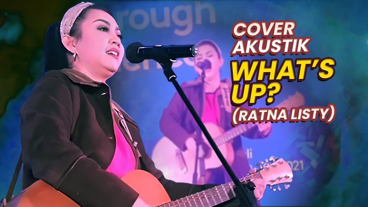 RATNA LISTY - WHATS UP (Cover Akustik) - YouTube