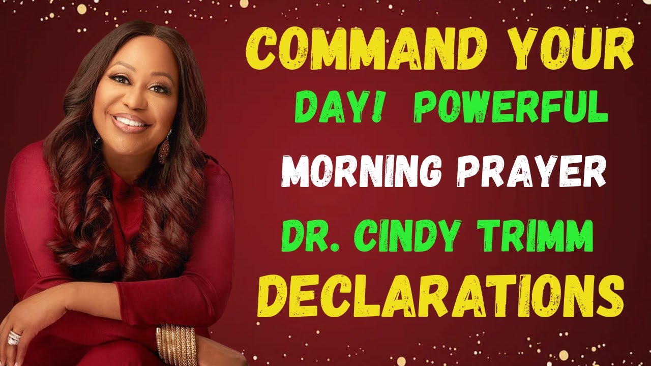 COMMAND YOUR DAY! ⚔️ Powerful Morning Prayer | Dr. Cindy Trimm ...