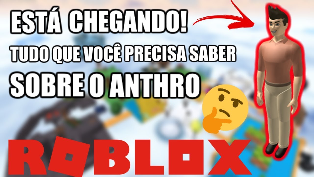 TUDO SOBRE O ANTHRO! Atualização Roblox - YouTube