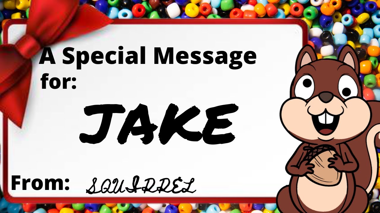 A Special Message for Jake | Squirrel Greeting - YouTube