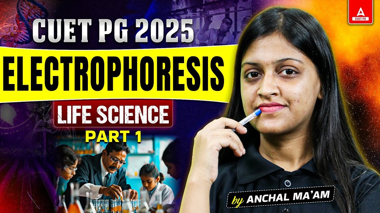 CUET PG 2025 | Life Science | Electrophoresis | MSC Life Science 2025 ...
