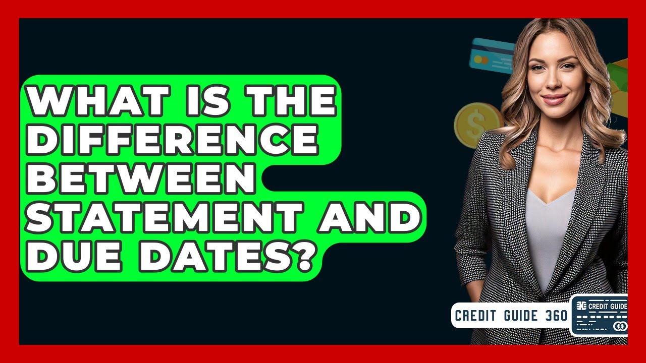 What Is The Difference Between Statement And Due Dates ...