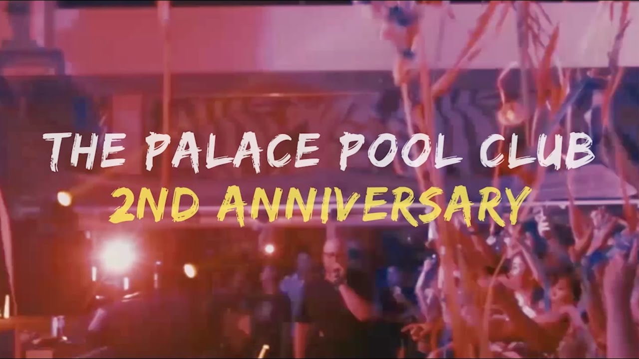 The Palace Pool Club 2nd Anniversary | 4.22.2017 - YouTube