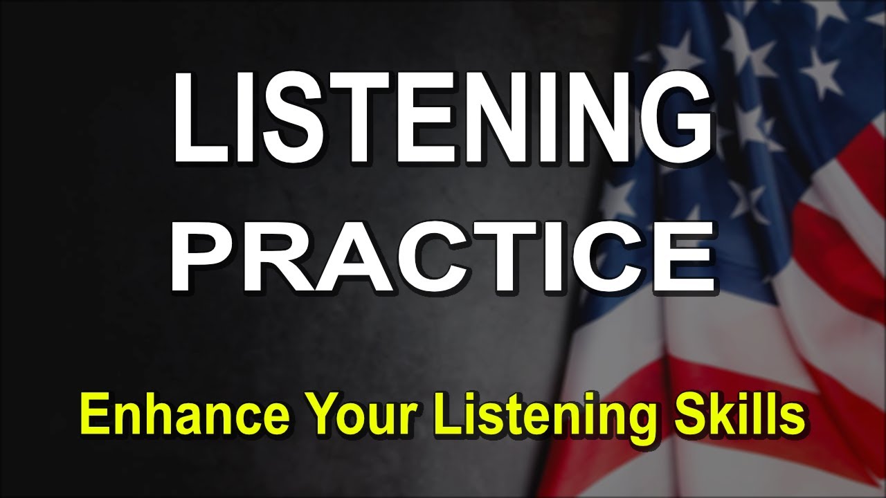 Listening Practice to ENHANCE Your Listening Skills - YouTube