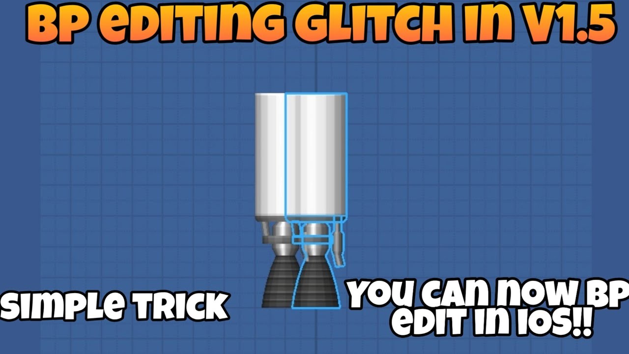 Bp editing glitch in Spaceflight simulator V1.5 - YouTube