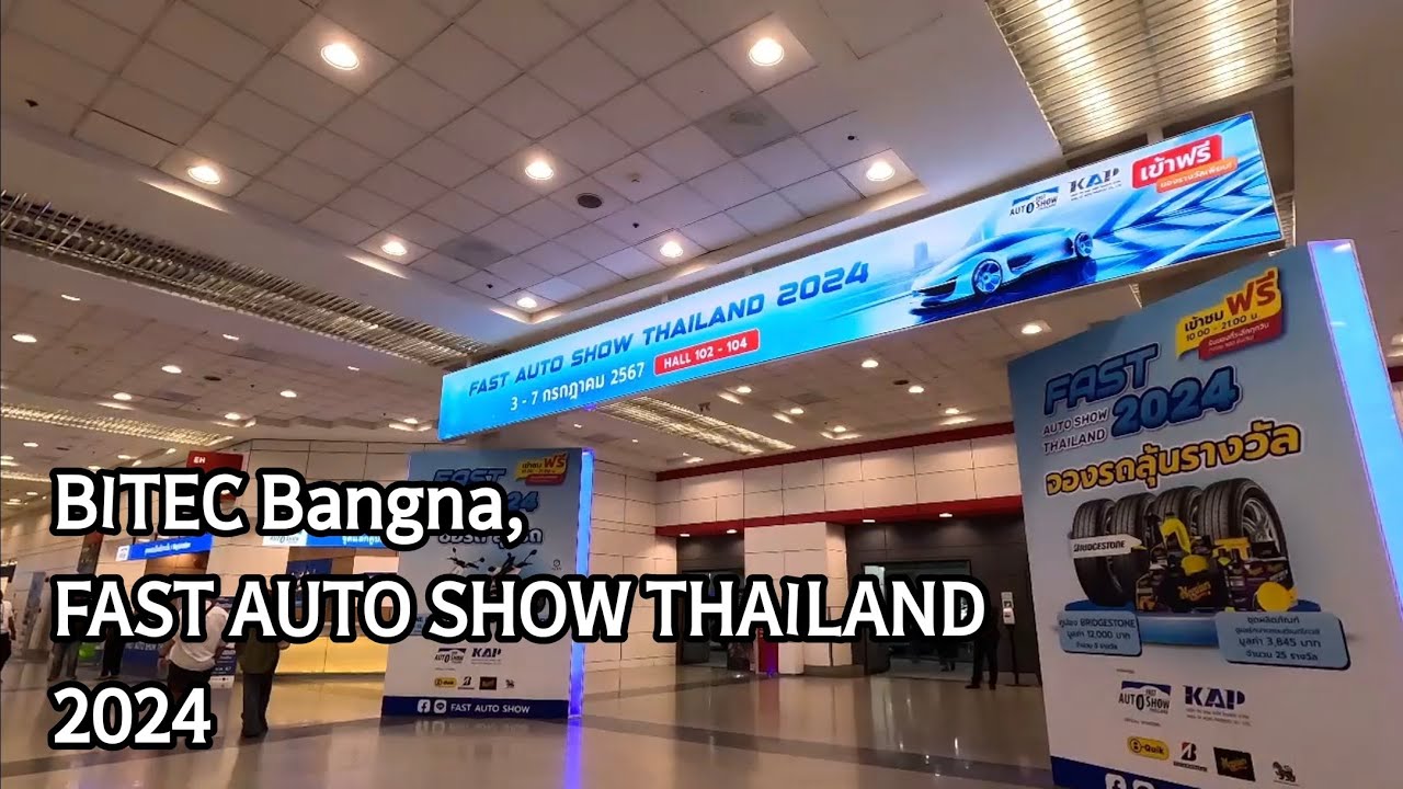 Bangkok walking tour 2024-BITEC Bangna, FAST AUTO SHOW THAILAND 2024 ...
