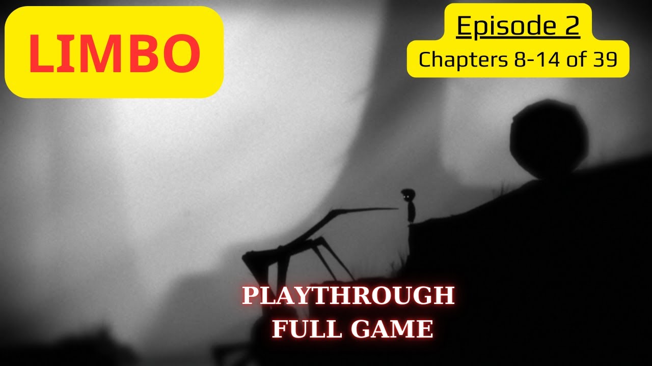LIMBO - Full Playthrough (Chapters 8-14) | Episode 2 - YouTube