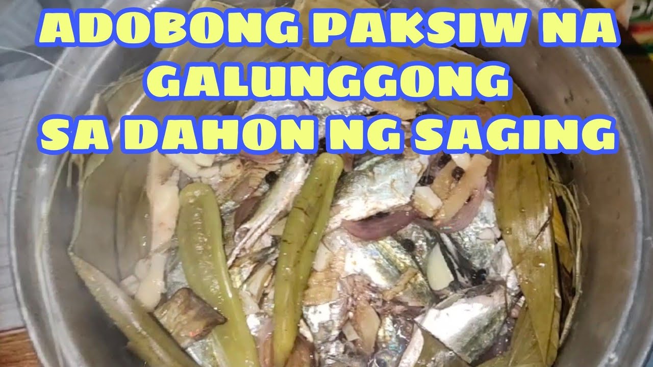 ADOBONG PAKSIW NA GALUNGGONG SA DAHON NG SAGING / HOW TO COOK PAKSIW # ...