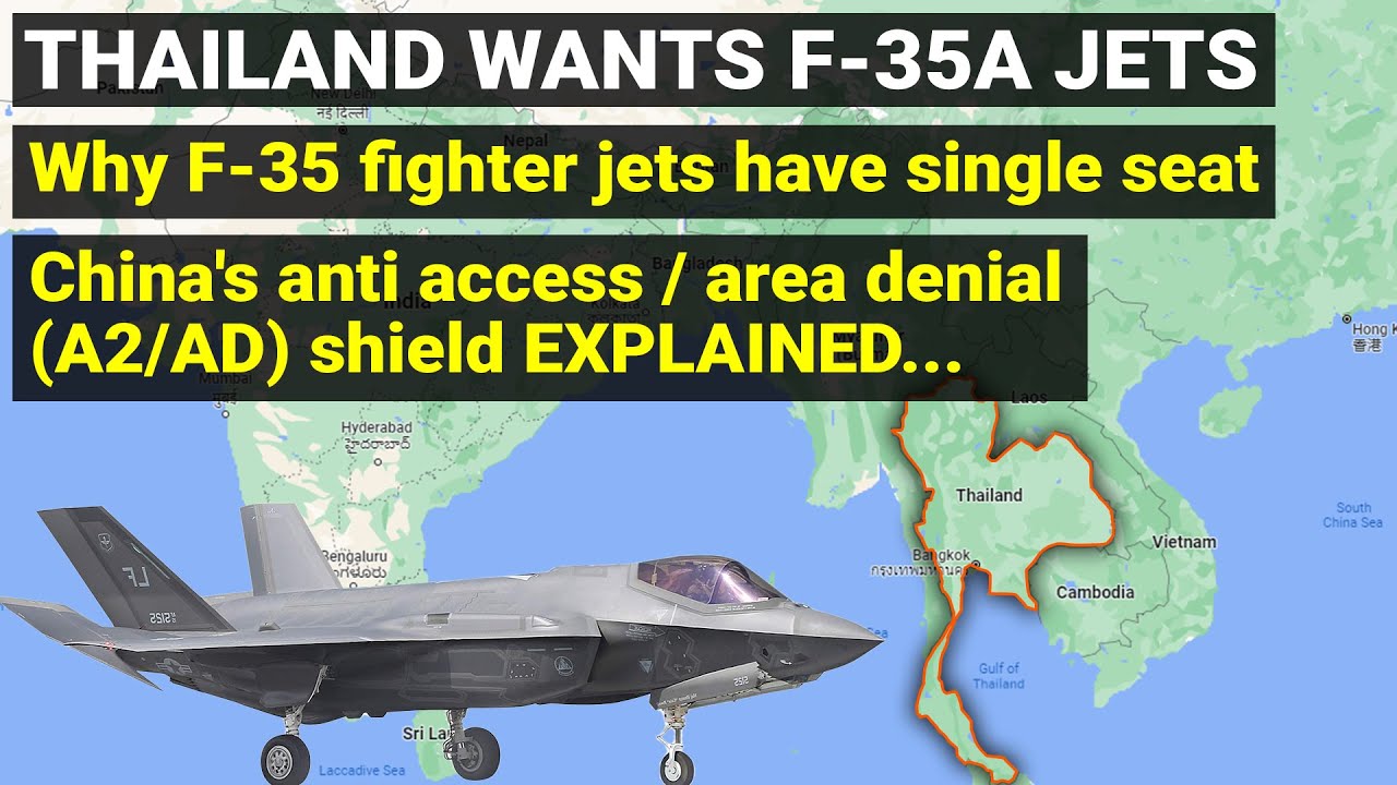 Thailand Wants F 35 Stealth Jets China s Anti Access Area Denial A2