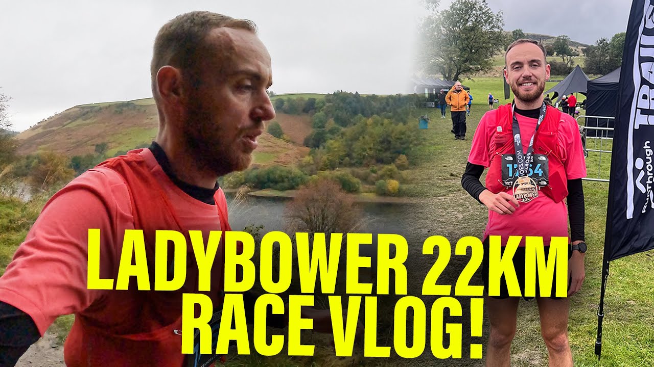 LADYBOWER 22KM TRAIL RACE | Race Day Vlog | RunThrough Trails - YouTube