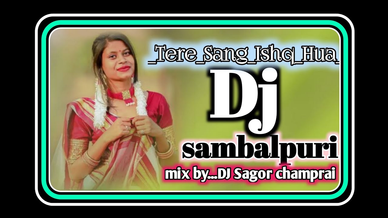 Hindi_Sambalpuri_Dj_Song_2024_Tere_sang_ishq_Sambalpuri_Dondo_Dhol_Mix ...