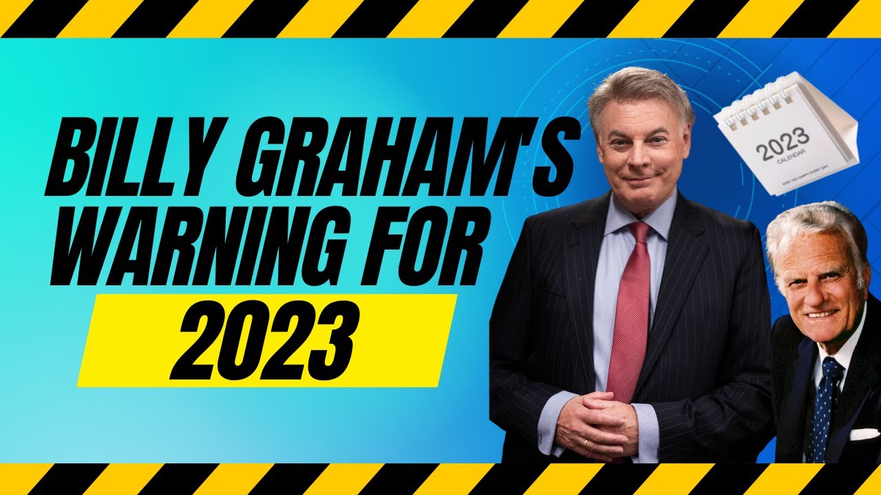 Billy Graham’s Warning For 2023 - YouTube