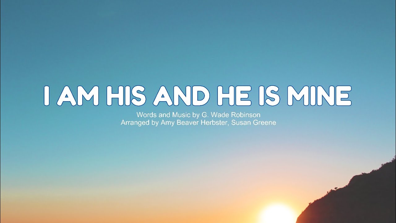 I Am His and He is Mine | Minus One | Piano Accompaniment - YouTube