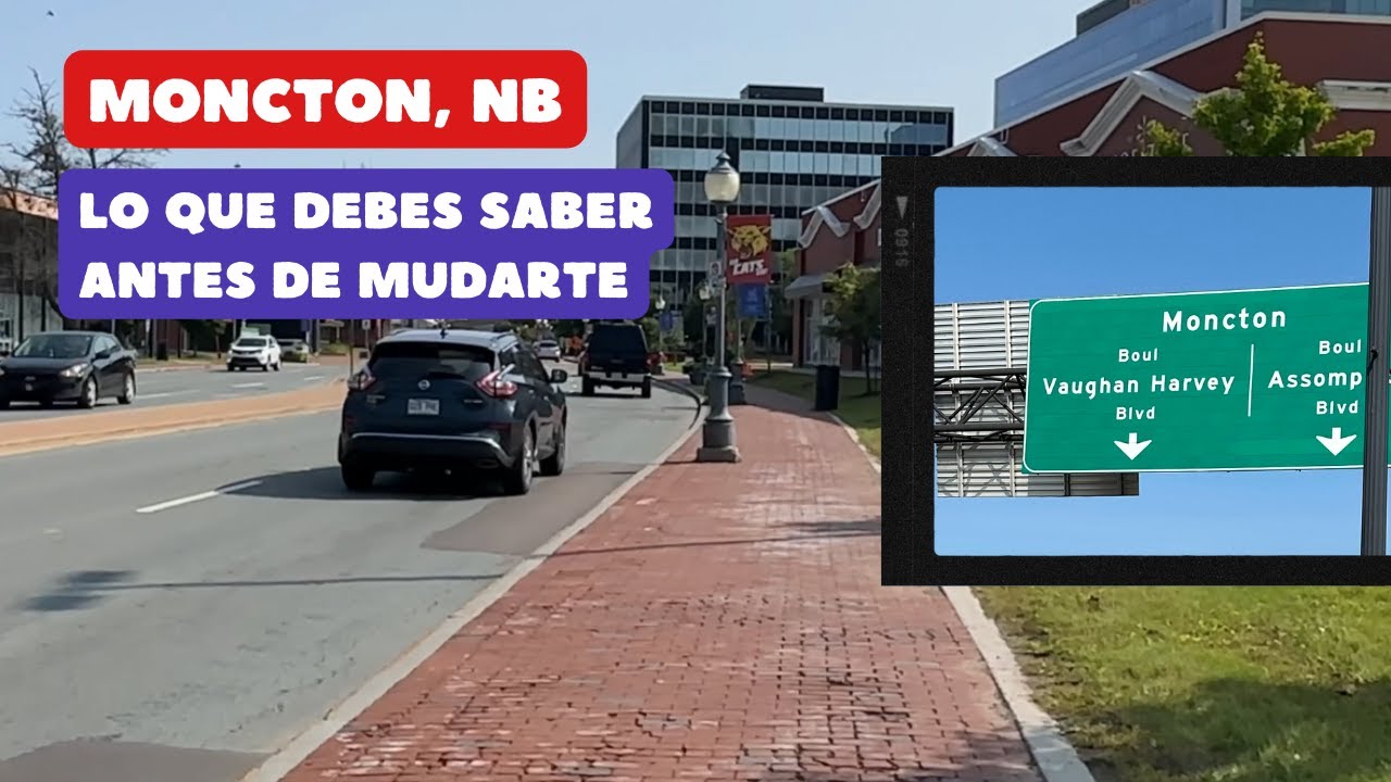 Lo que nadie dice de vivir en Moncton, New Brunswick (1/2) - YouTube
