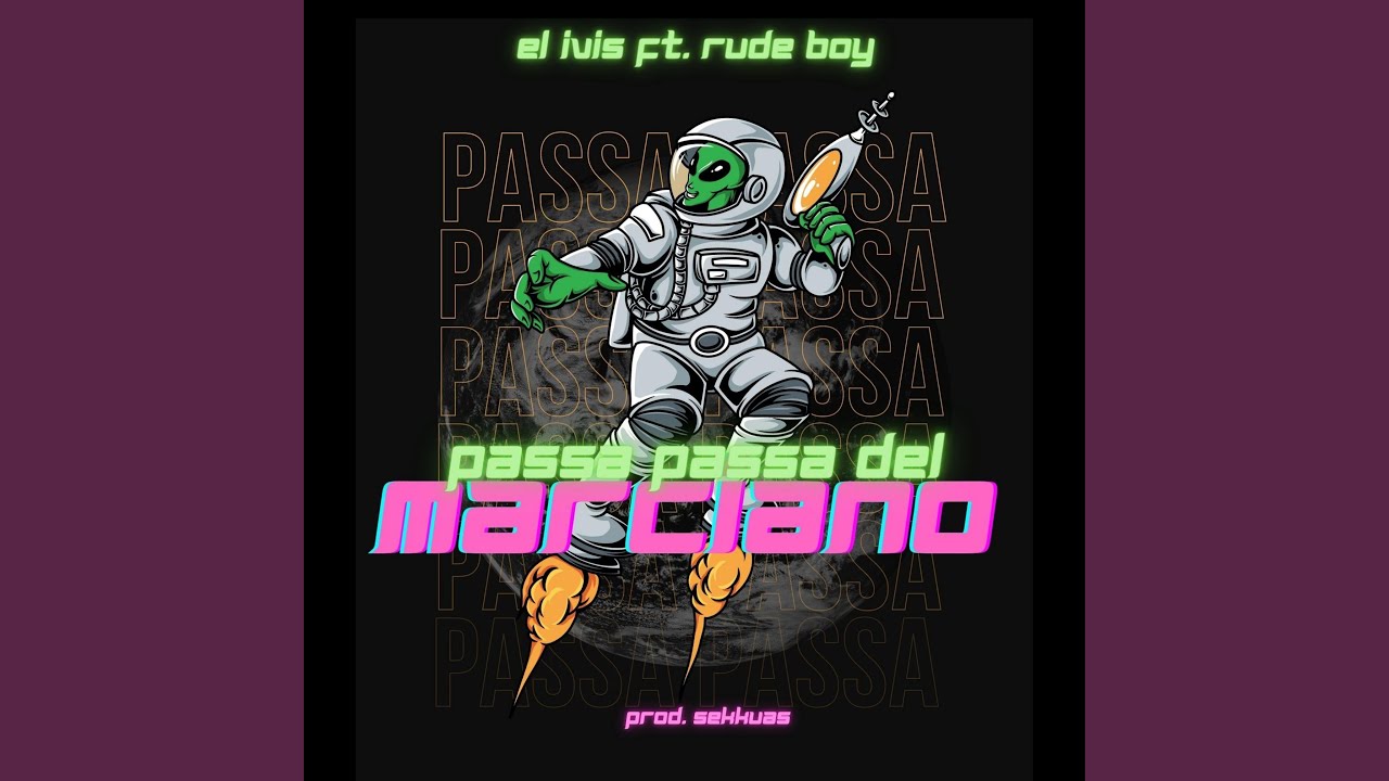 El Passa Passa Del Marciano - YouTube Music