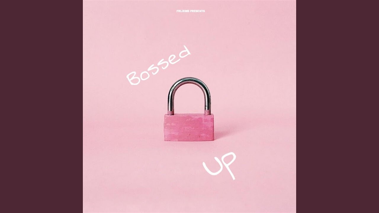 Bossed Up - YouTube