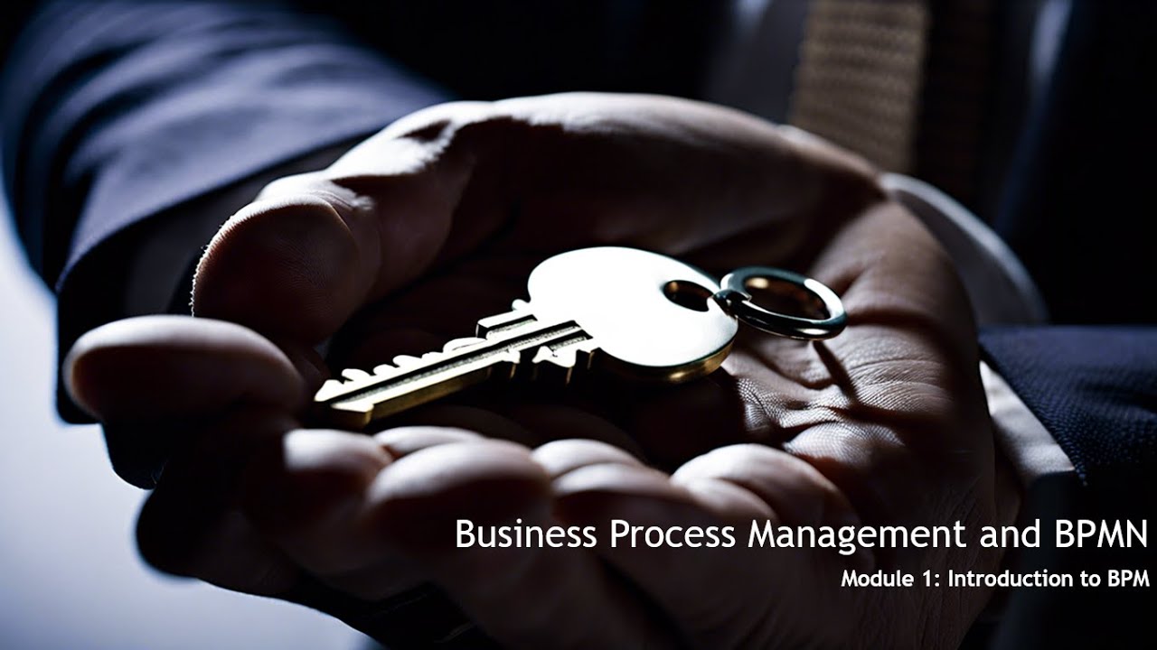Business Process Management and BPMN - Module 1 - Introduction to BPM ...