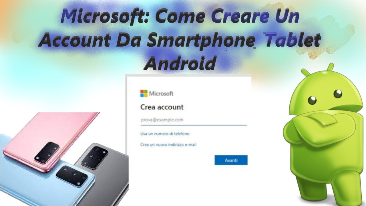 Microsoft: Come Creare Un Account Da Smartphone/Tablet Android - YouTube
