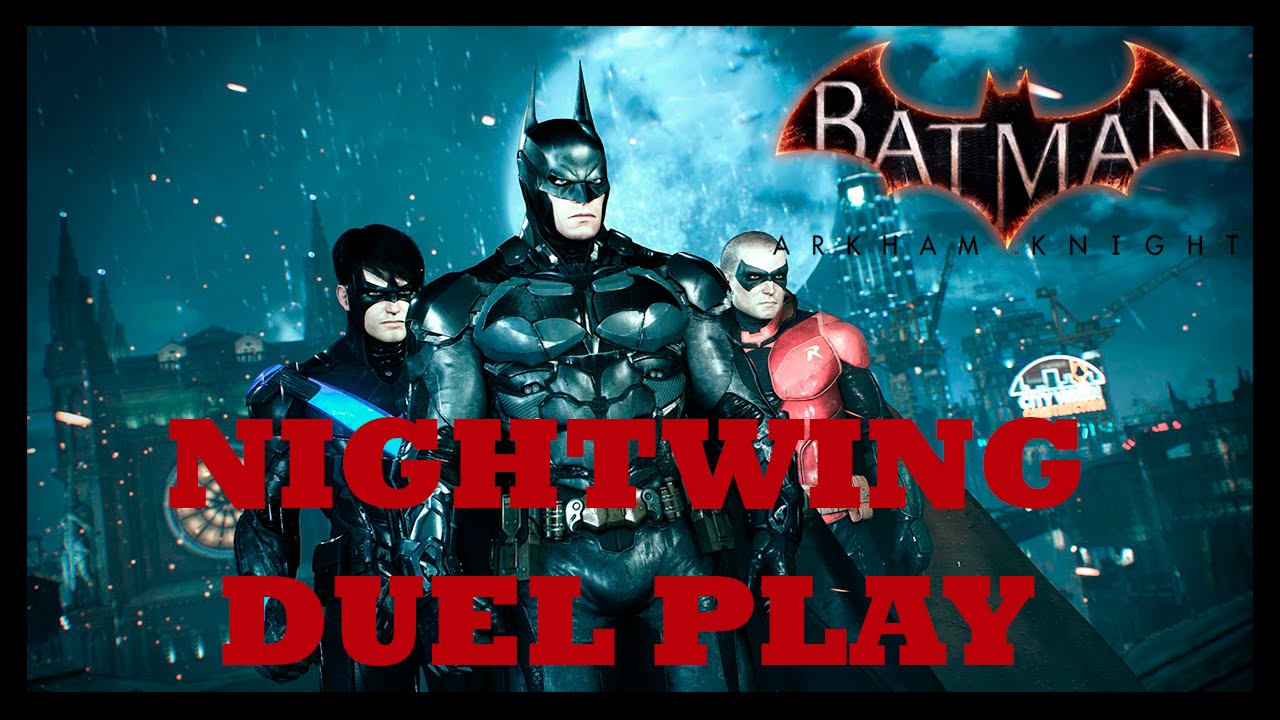 Nightwing Duel play - YouTube