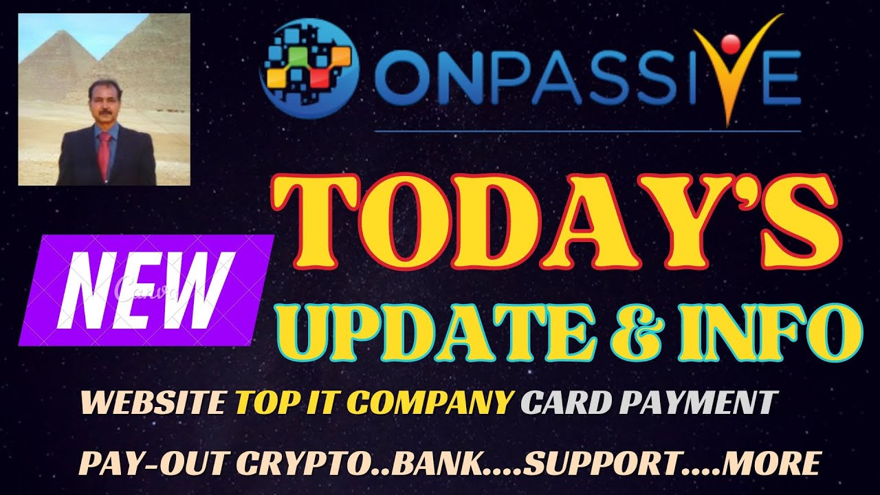 #ONPASSIVE |TODAY'S UPDATE & INFO |WEBSITE| TOP IT COMPANY |CARD ...