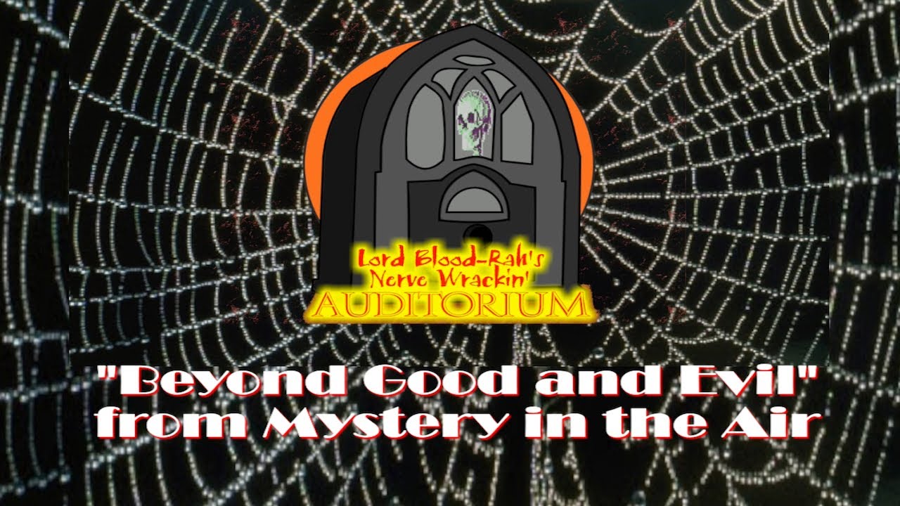 Lord Blood-Rah's Nerve Wrackin' Auditorium - "Beyond Good and Evil ...