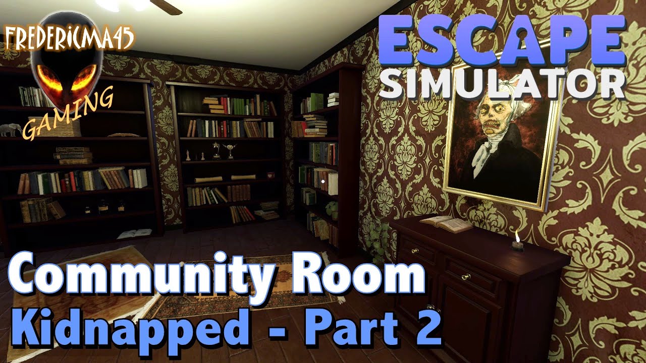 KIDNAPPED - PART 2 : Escape Simulator - Community Room - YouTube