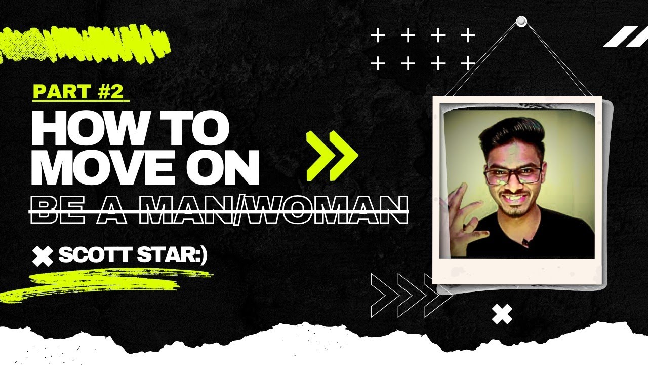 How to Move On After Breakup? Part 2 ||Move on Advice || Relationship ...