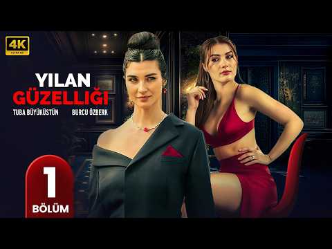 YILAN GUZELLIGI | 1.Bölüm | Tuba Büyüküstün, Burcu Özberk | Yeni Diziler 2026 | Türk Dizileri