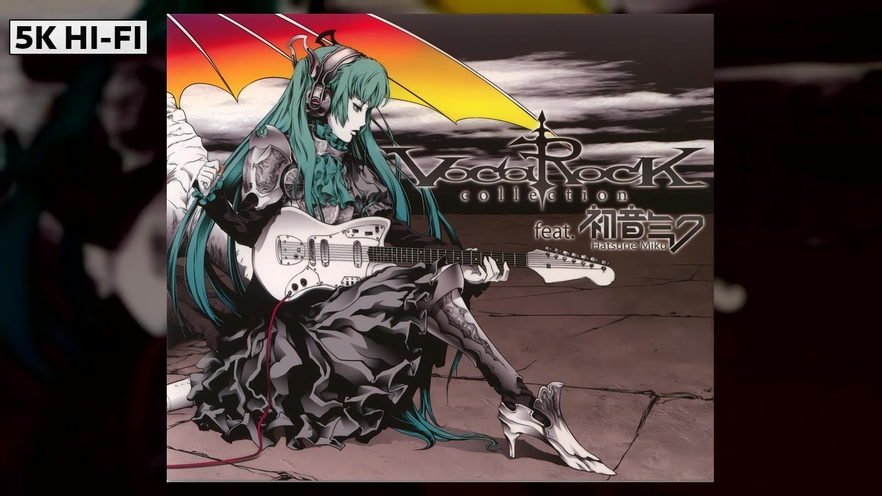 wowaka 】「World's End Dancehall」🢒「VOCAROCK collection feat Hatsune Miku ...