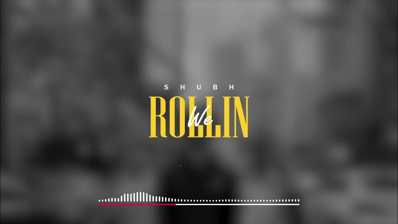 We_Rollin_(Official_Audio)_-_Shubh(1080p) - YouTube