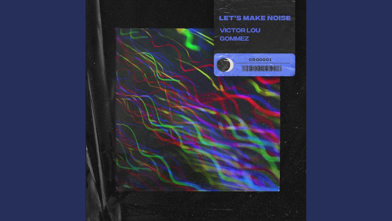 Lets Make Noise Youtube Music