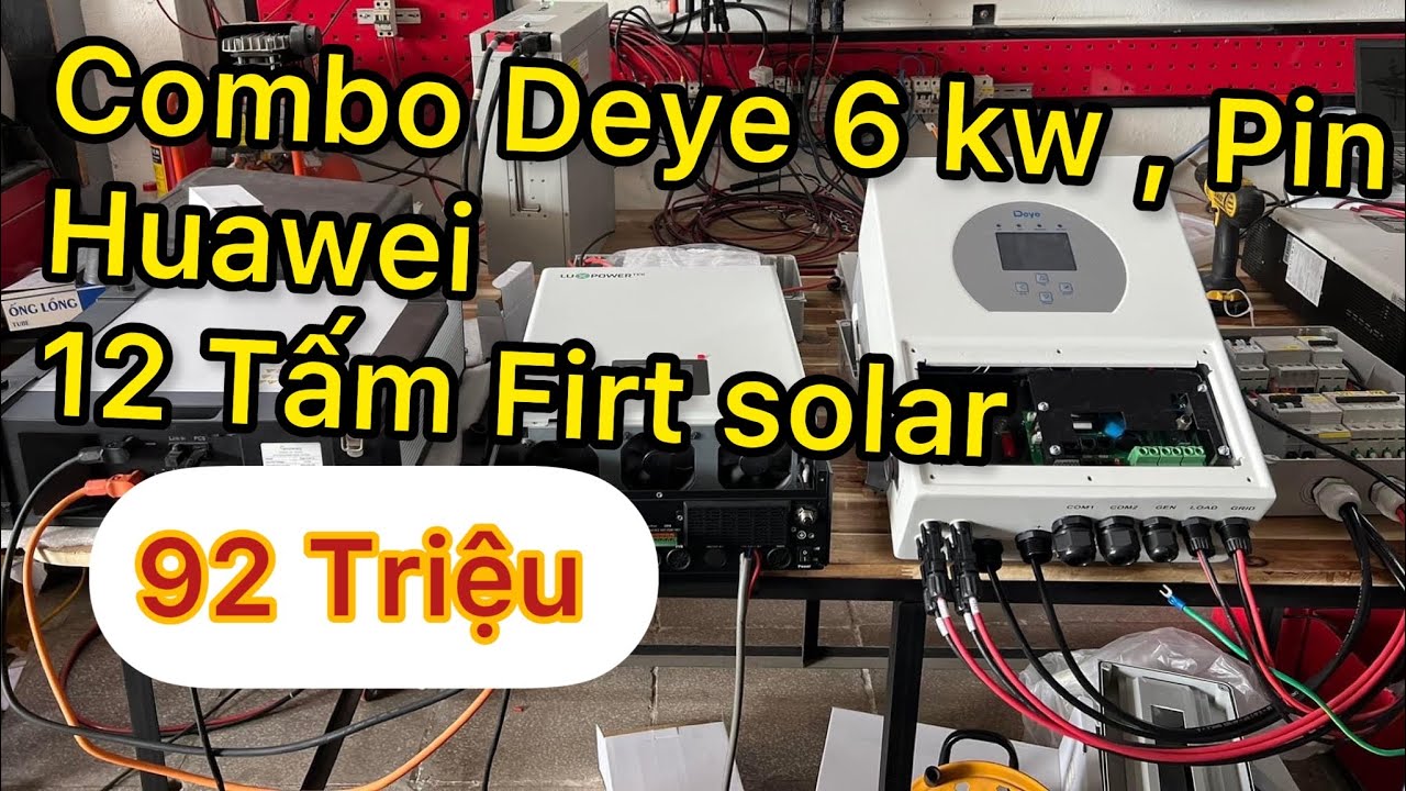Combo Deye 6 kw, pin Huawei, tấm pin First solar Mỹ. BigBang Solar ...