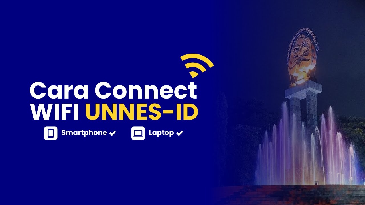 Cara Terhubung ke Wifi UNNES-ID Melalui HP Android & Laptop Pasti Bisa ...