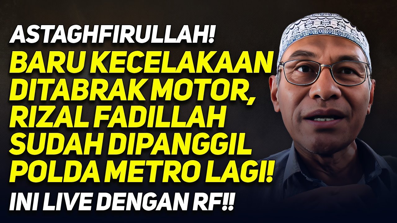 🔴LIVE! ASTAGHFIRULLAH! BARU KECELAKAAN MOTOR, RF SUDAH DIPANGGIL POLDA METRO! INI LIVE DENGAN RF ...