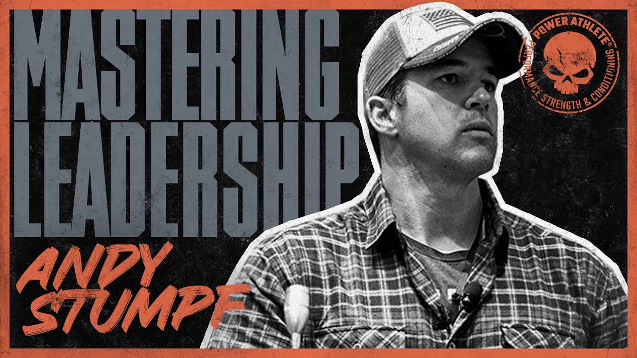 Mastering Leadership — Andy Stumpf (Retired Navy SEAL) - YouTube