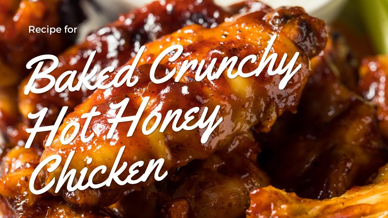"Baked Crunchy Hot Honey Chicken Recipe | Spicy Sweet Delight" - YouTube