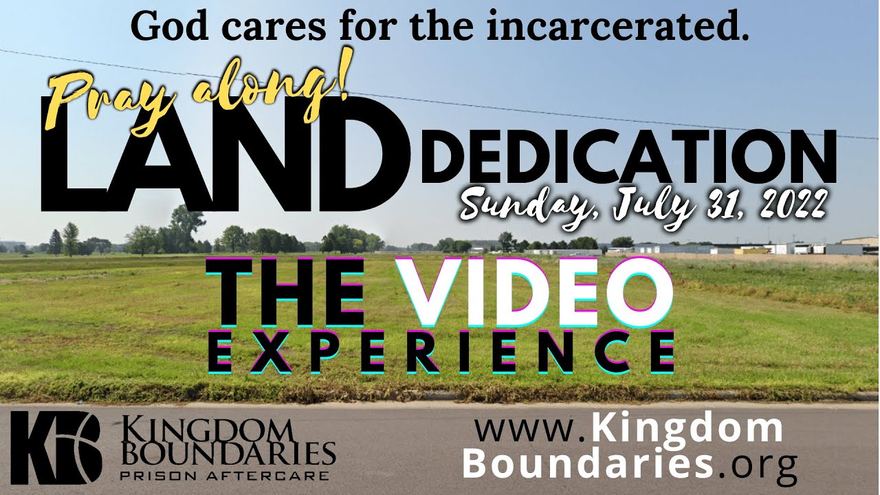 Kingdom Boundaries' New LAND DEDICATION - Sunday, July 31, 2022 - YouTube