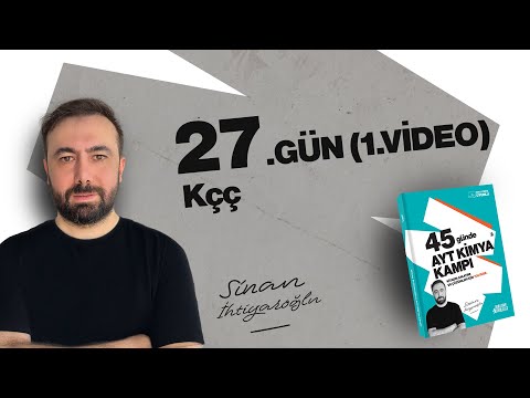 37- Kçç | 27.Gün 1.video | 45 Günde AYT Kimya | 11.Sınıf | AYT 2025