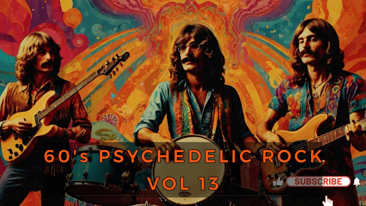 1960's Psychedelic Rock – Timeless 60s Vibes Vol 13 - YouTube