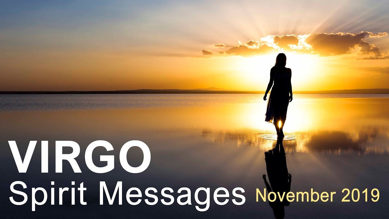 VIRGO 'SPIRIT MESSAGES' - NOVEMBER 2019 "SPEAK YOUR TRUTH VIRGO" - YouTube