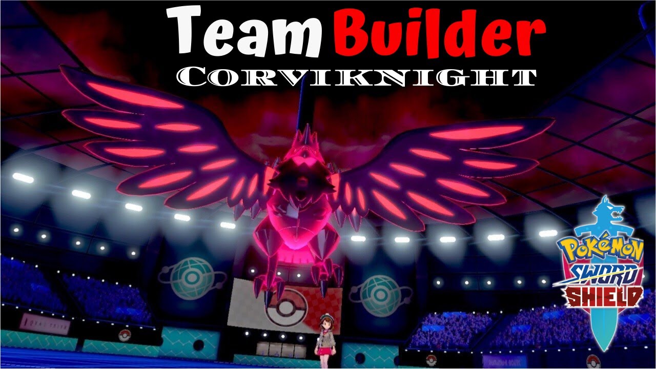 CORVIKNIGHT IS GOOD! Pokemon Sword and Shield Corviknight Team Builder ...