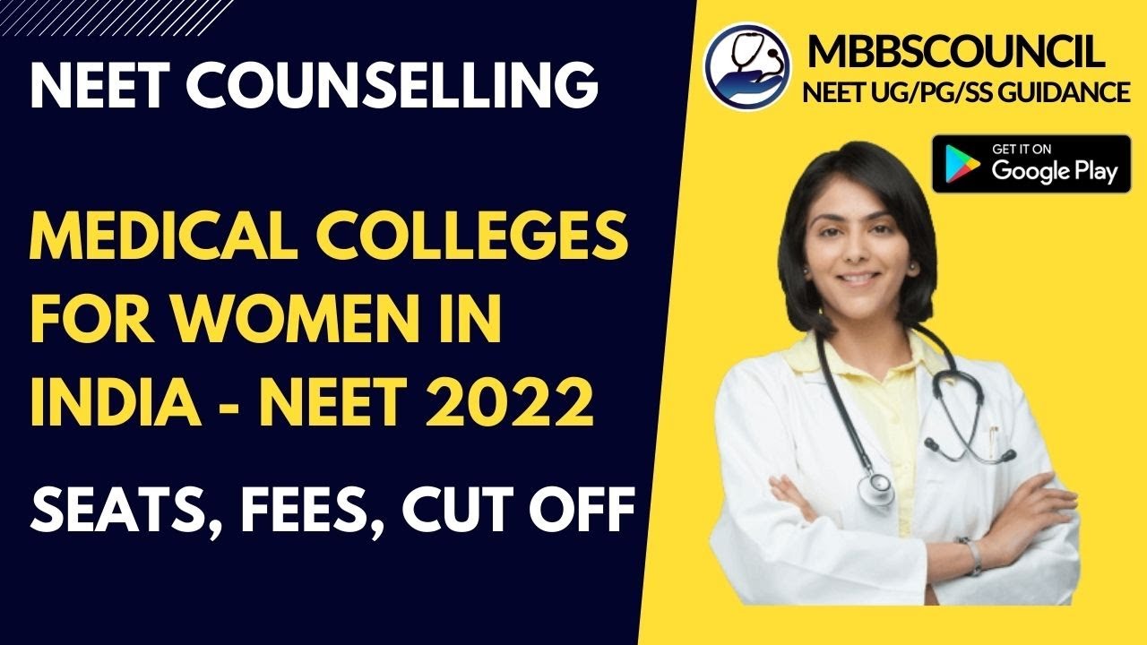 Women Medical Colleges In India - MBBS 2022 Fees Cut off Seats Govt ...